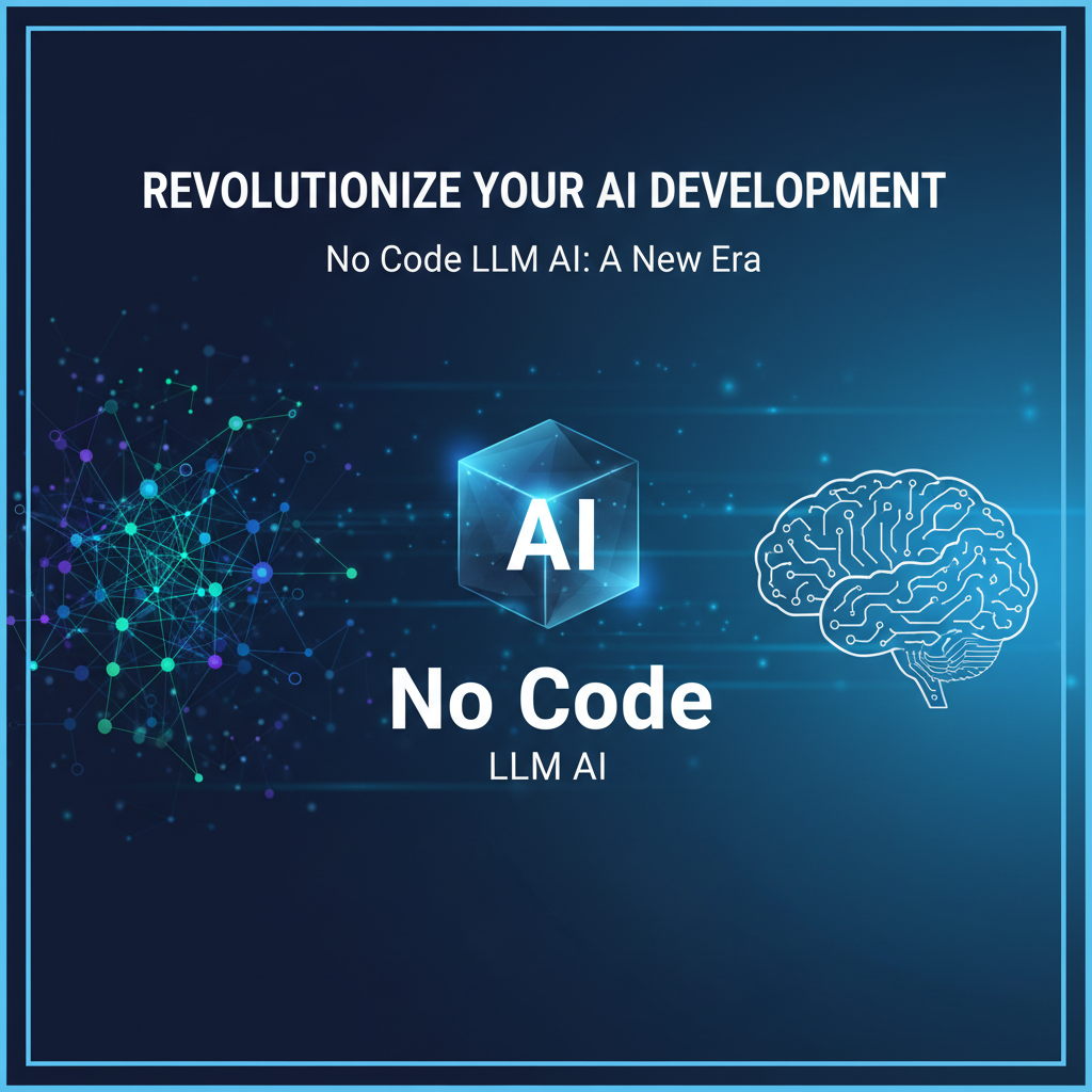 No Code LLM AI: Revolutionize Your AI Development