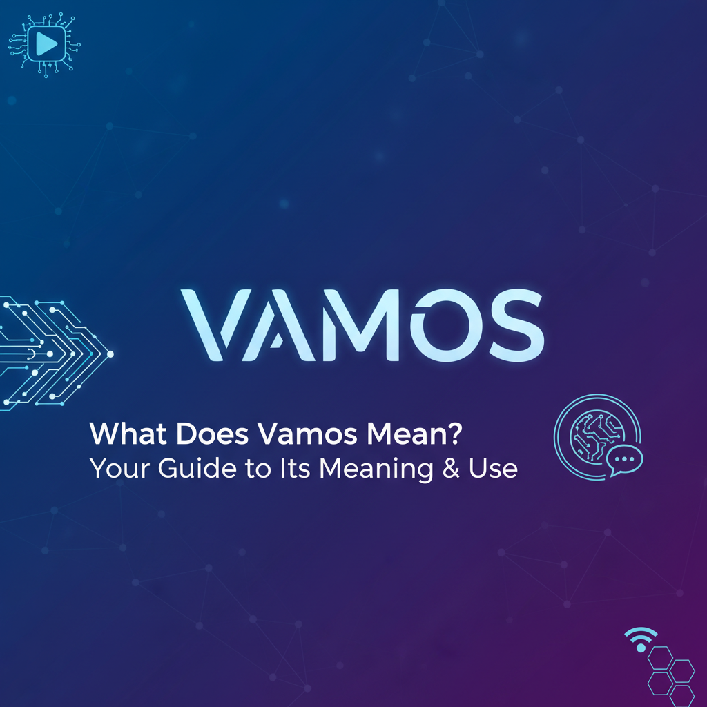 What Does Vamos Mean? Your Guide to Its Meaning & Use