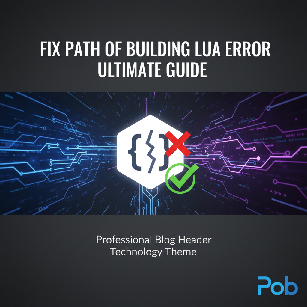 Fix Path of Building Lua Error: Ultimate Guide