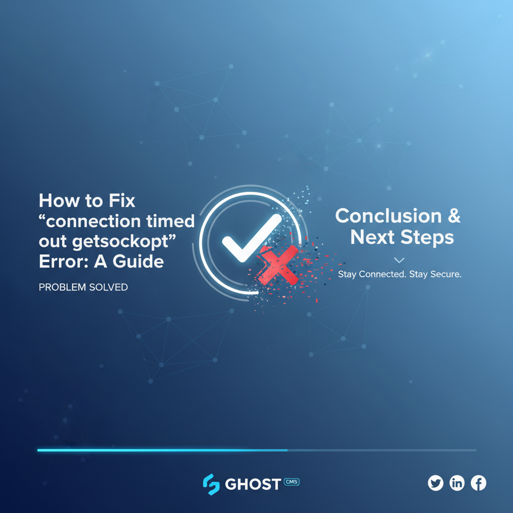How to Fix 'connection timed out getsockopt' Error: A Guide