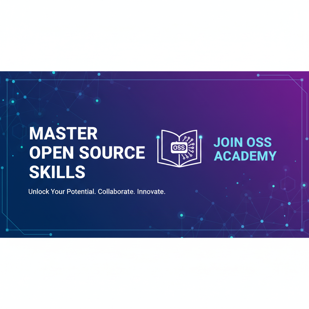Master Open Source Skills: Join OSS Academy