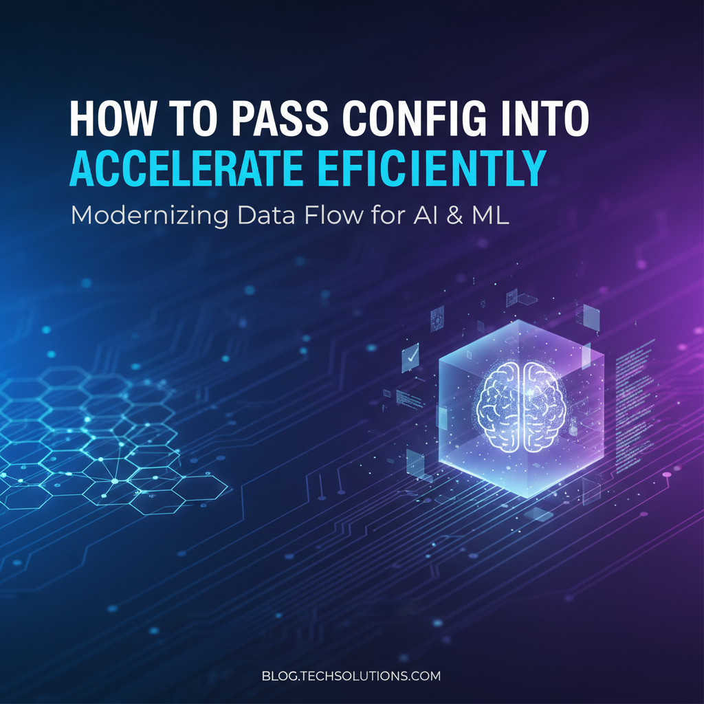 How to Pass Config into Accelerate Efficiently