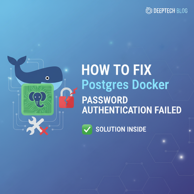 How to Fix Postgres Docker Password Authentication Failed