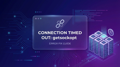 How to Fix 'Connection timed out: getsockopt' Error