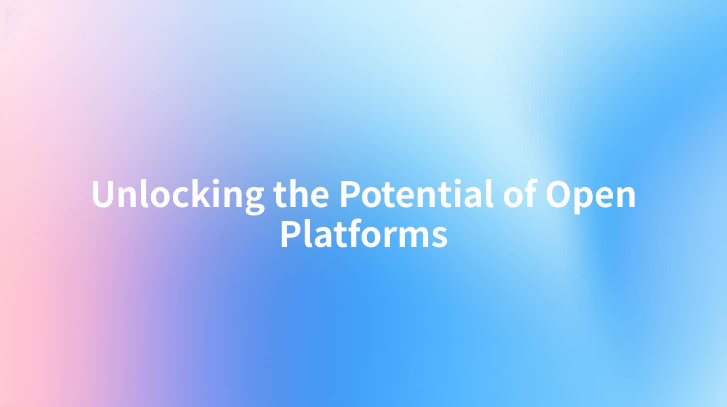 Unlocking the Potential of Open Platforms