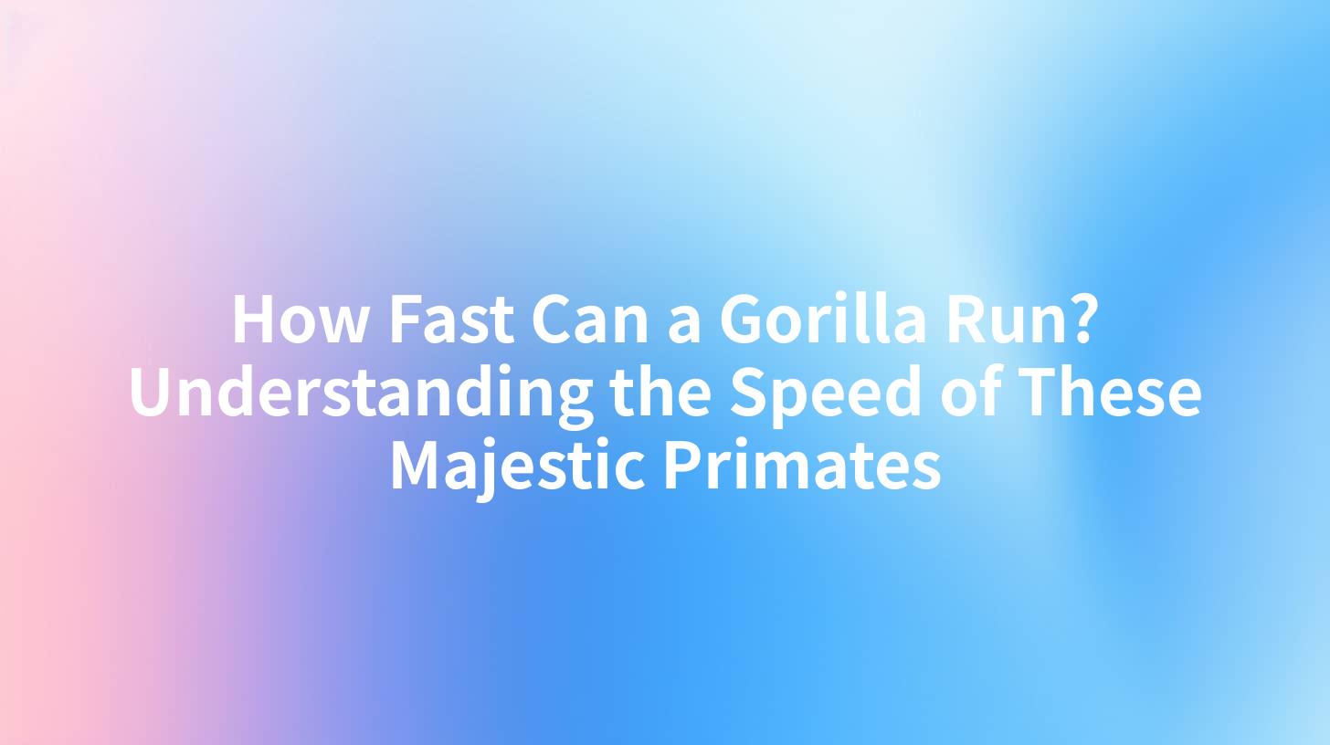 How Fast Can a Gorilla Run? Understanding the Speed of These Majestic ...