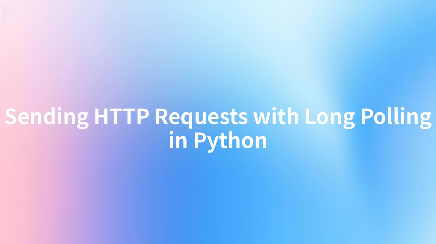 Sending HTTP Requests with Long Polling in Python