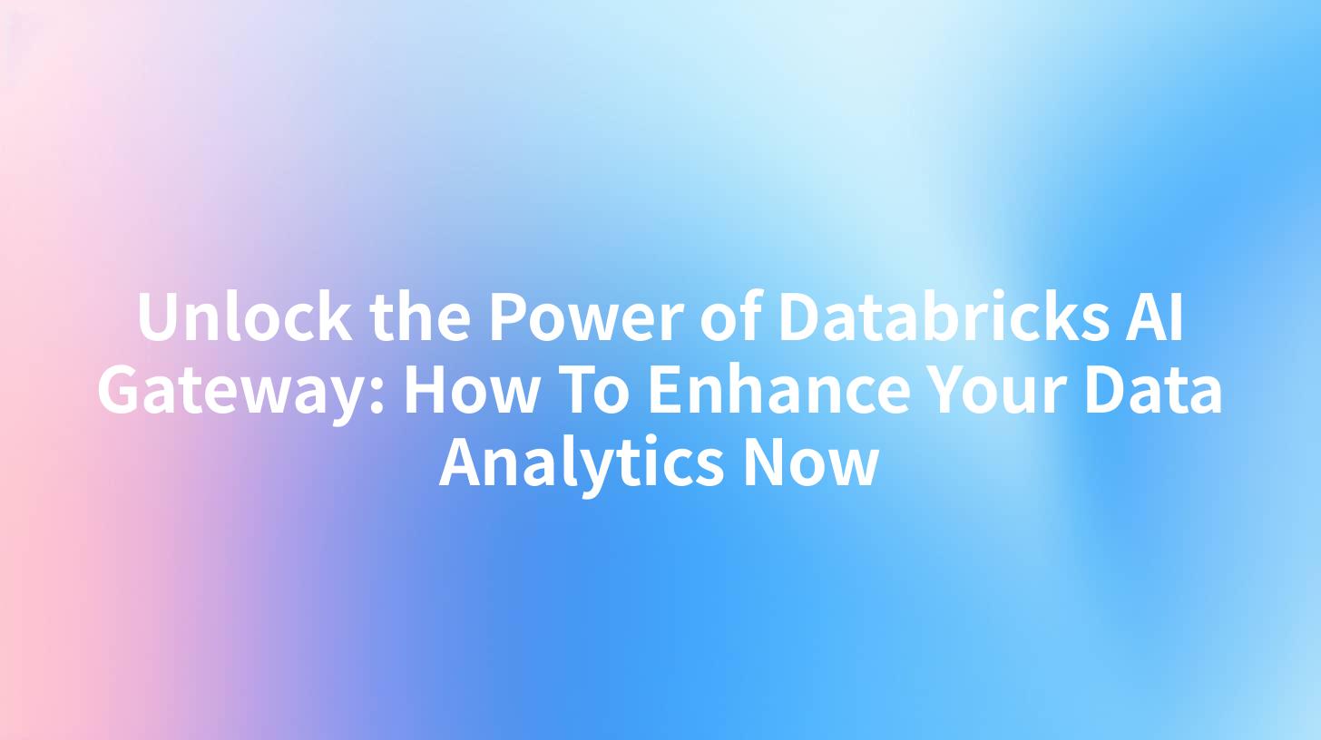 Unlock the Power of Databricks AI Gateway: How To Enhance Your Data ...
