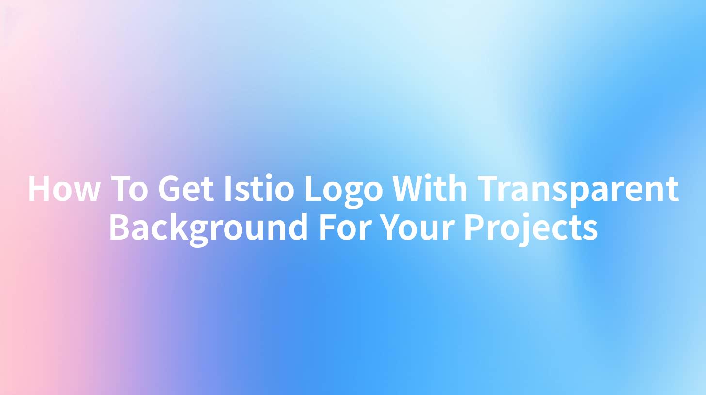 How To Get Istio Logo With Transparent Background For Your Projects