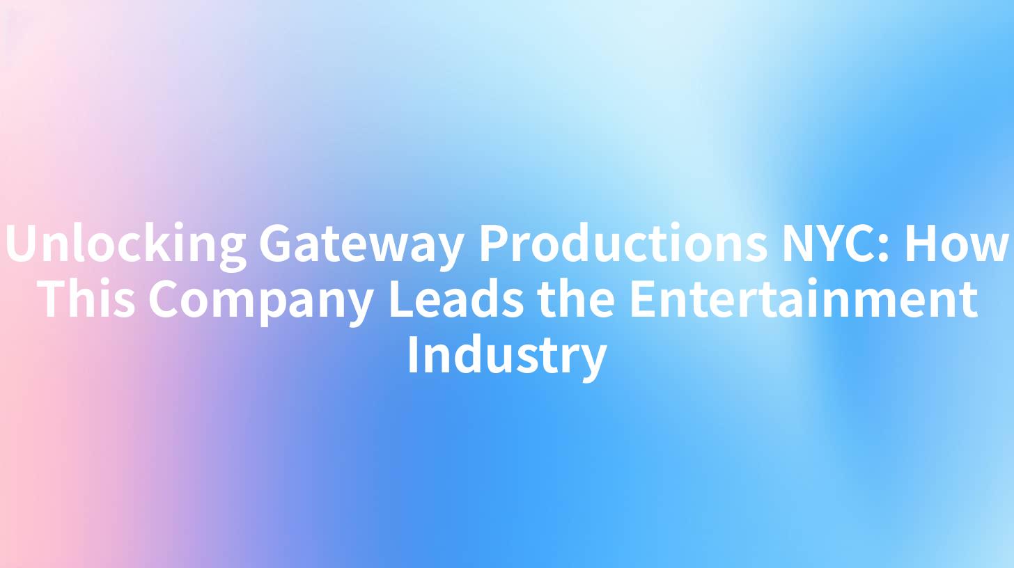 Unlocking Gateway Productions NYC: How This Company Leads the ...