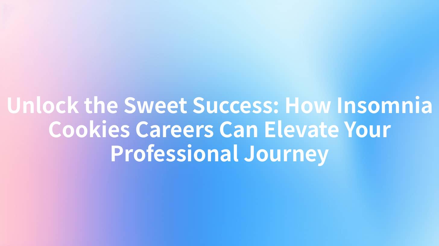 Unlock the Sweet Success: How Insomnia Cookies Careers Can Elevate Your ...