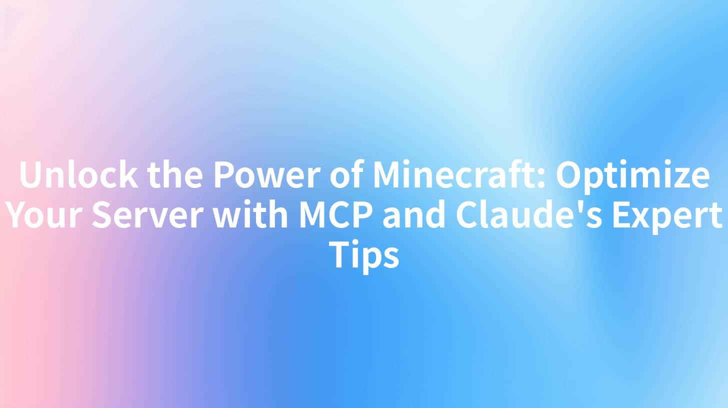 Unlock the Power of Minecraft: Optimize Your Server with MCP and Claude ...