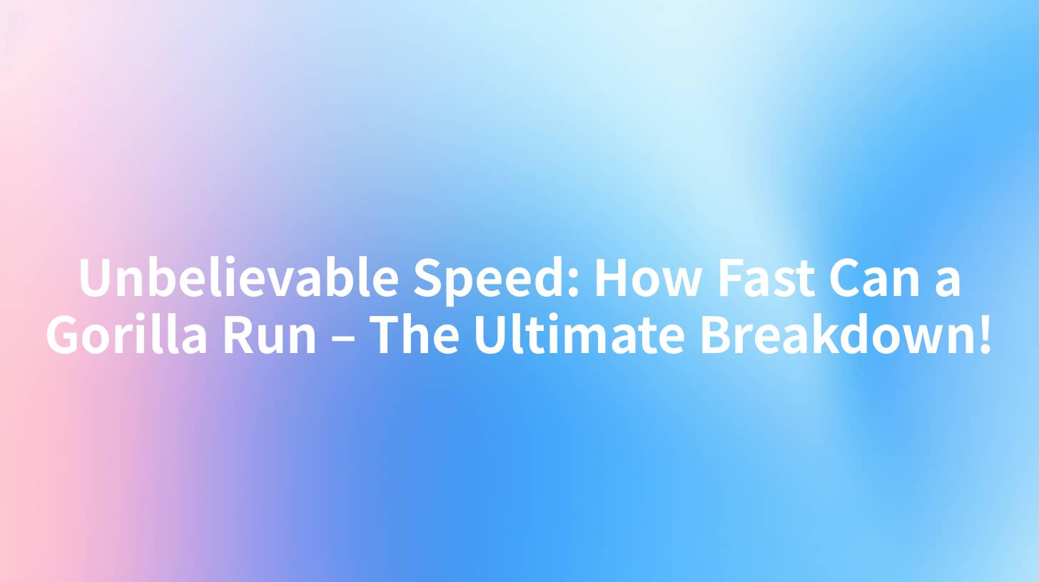 Unbelievable Speed: How Fast Can a Gorilla Run – The Ultimate Breakdown!