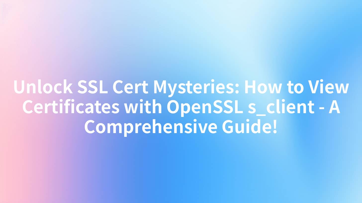 Unlock SSL Cert Mysteries: How to View Certificates with OpenSSL s ...