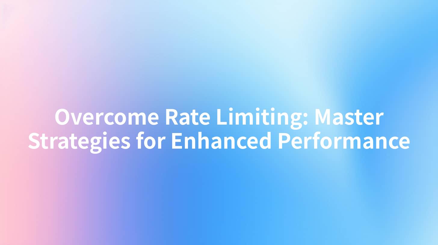 Overcome Rate Limiting: Master Strategies for Enhanced Performance