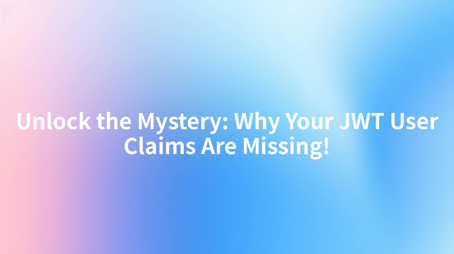 Unlock the Mystery: Why Your JWT User Claims Are Missing!