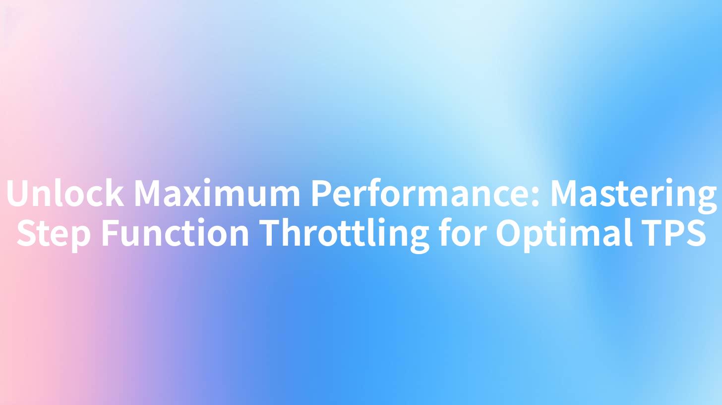 Unlock Maximum Performance: Mastering Step Function Throttling for ...