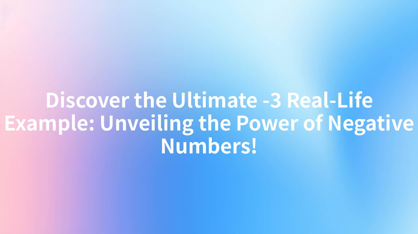 Discover the Ultimate -3 Real-Life Example: Unveiling the Power of ...