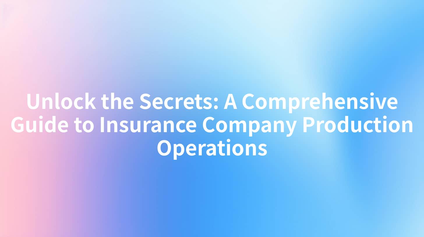 Unlock the Secrets: A Comprehensive Guide to Insurance Company ...