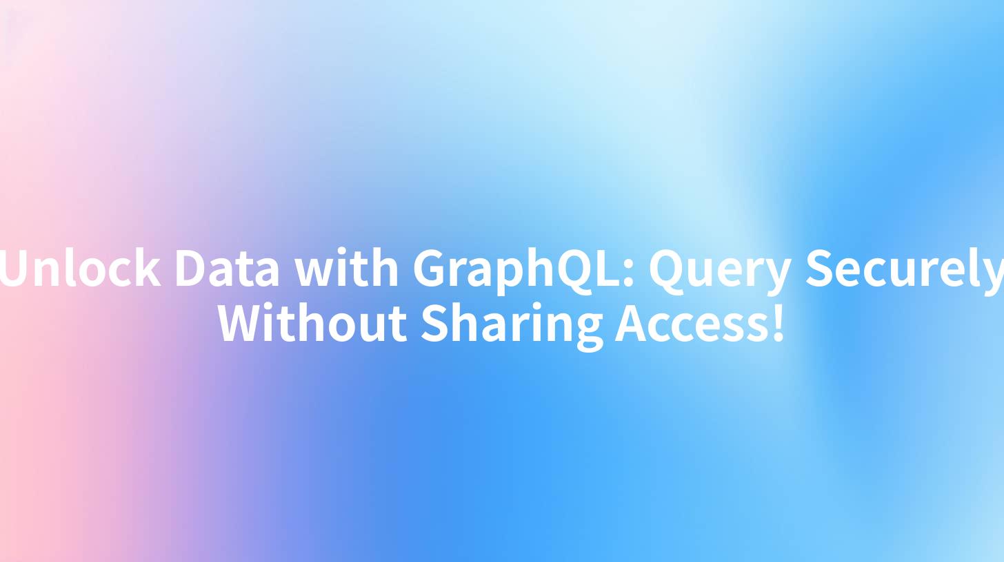 Unlock Data with GraphQL: Query Securely Without Sharing Access!